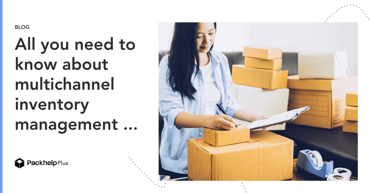 Multichannel Inventory Management: What You Need to Know | Packhelp