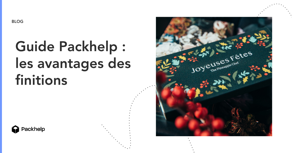Guide Packhelp : les avantages des finitions | Packhelp